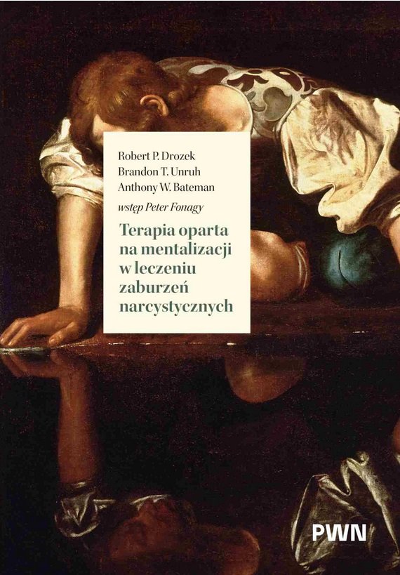 Terapia oparta na mentalizacji w leczeniu zaburzeń narcystycznych ...