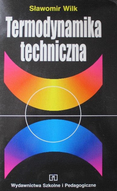 Termodynamika techniczna - Wilk Sławomir | Książka w Empik