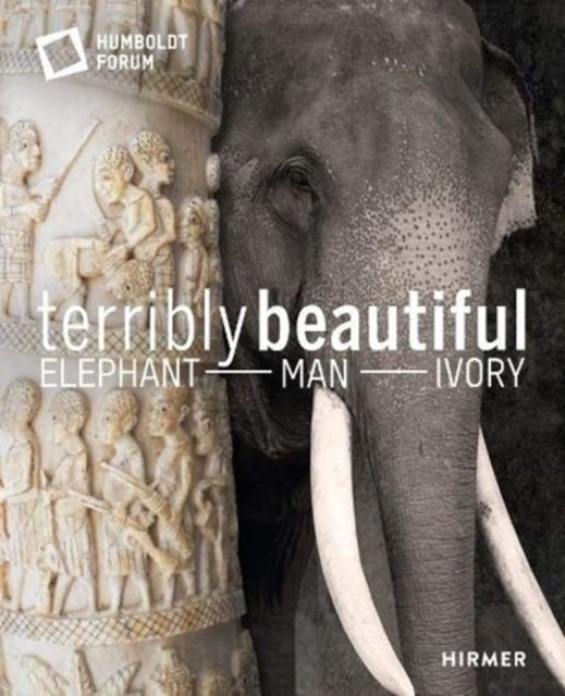 Terrible Beauty: Elephant - Human- Ivory - Opracowanie zbiorowe ...