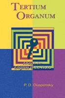 Tertium Organum: A Key to the Enigmas of the World - Ouspensky P. D ...