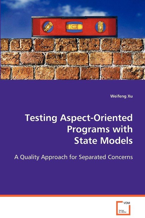 Testing Aspect Oriented Programs With State Models Xu Weifeng