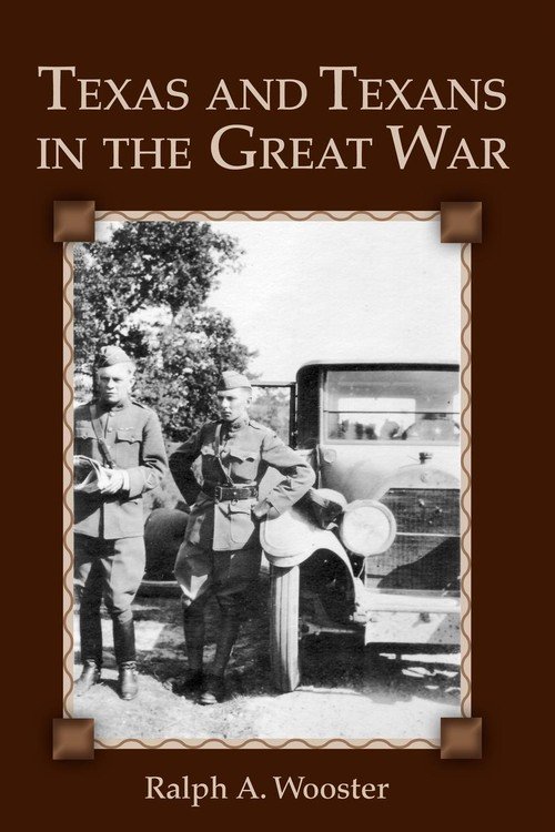 Texas and Texans in the Great War - Wooster Ralph A. | Książka w Empik