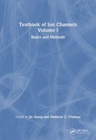 Textbook of Ion Channels Volume I: Fundamental Mechanisms and ...