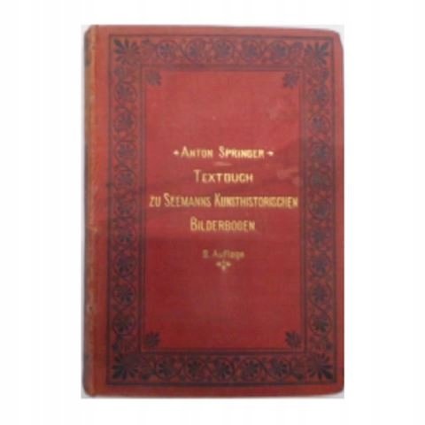Textbuch zu den Kunsthistorischen Bilderbogen - Springer Anton ...