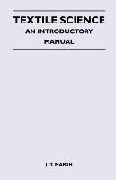 Textile Science. An Introductory Manual - J. T. Marsh | Książka w Empik