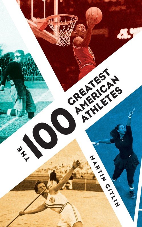 The 100 Greatest American Athletes - Gitlin Martin | Książka w Empik