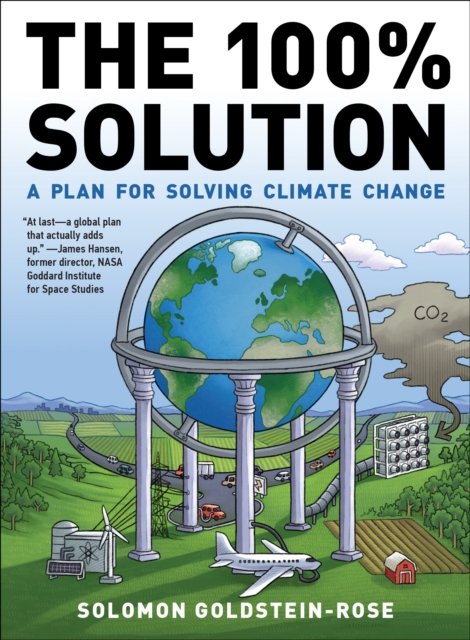 The 100% Solution: A Framework for Solving Climate Change - Solomon Goldstein-Rose | Książka w Empik