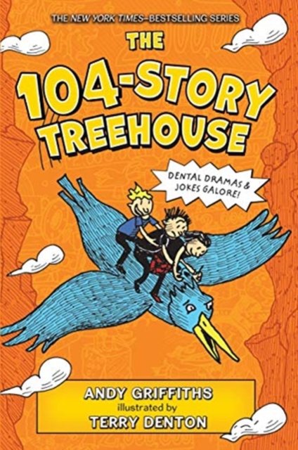 The 104-Story Treehouse: Dental Dramas & Jokes Galore! - Griffiths Andy ...
