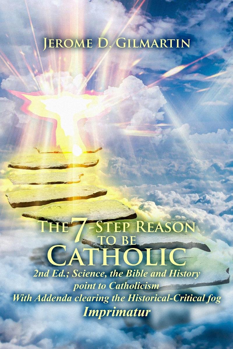 The 7-Step Reason to be Catholic. Second Edition - ebook epub - Jerome ...