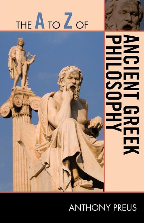 The A to Z of Ancient Greek Philosophy - Preus Anthony | Książka w Empik