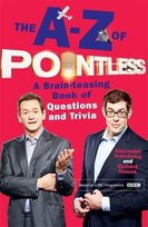 The A-Z of Pointless. A brain-teasing bumper book of questions and ...
