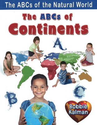 The ABCs of Continents - Bobbie Kalman | Książka w Empik