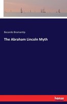 The Abraham Lincoln Myth - Bramantip Bocardo | Książka w Empik