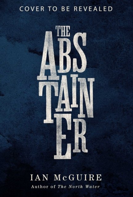 The Abstainer - McGuire Ian | Książka w Empik
