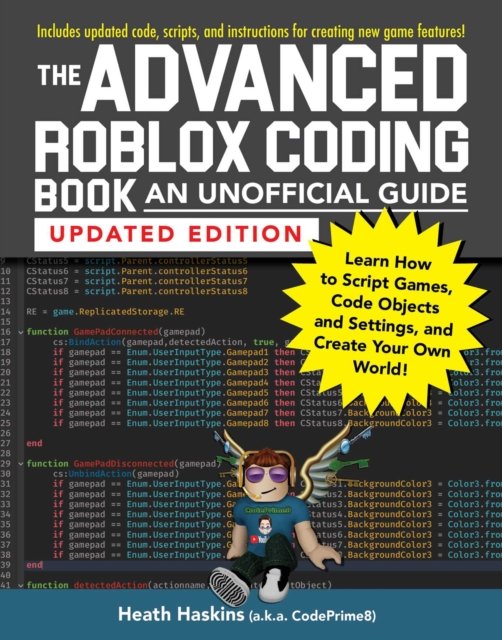 The Advanced Roblox Coding Book: An Unofficial Guide, Updated Edition ... The Advanced Roblox Coding Book: An Unofficial Guide, Updated Edition ...
