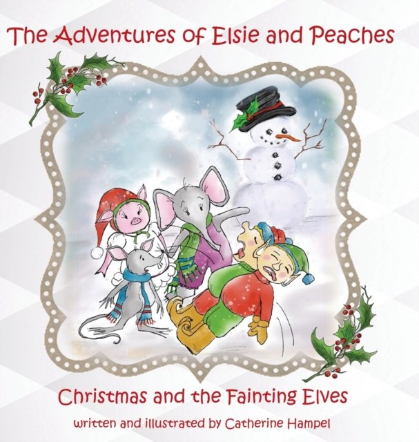 The Adventures of Elsie and Peaches: Christmas and the Fainting Elves ...