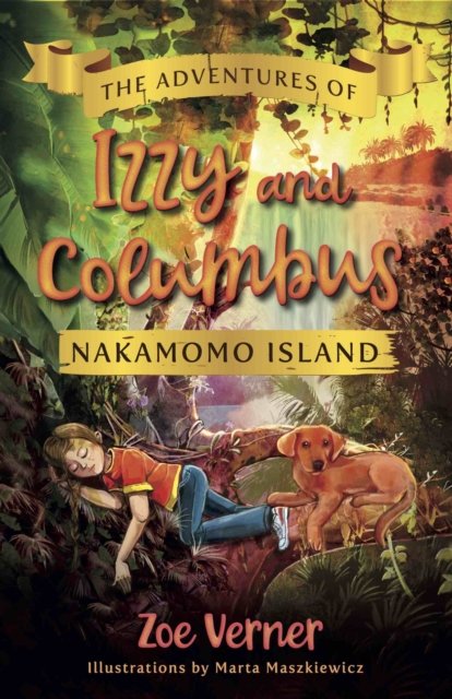 The Adventures of Izzy and Columbus - Nakamomo Island - Zoe Verner ...