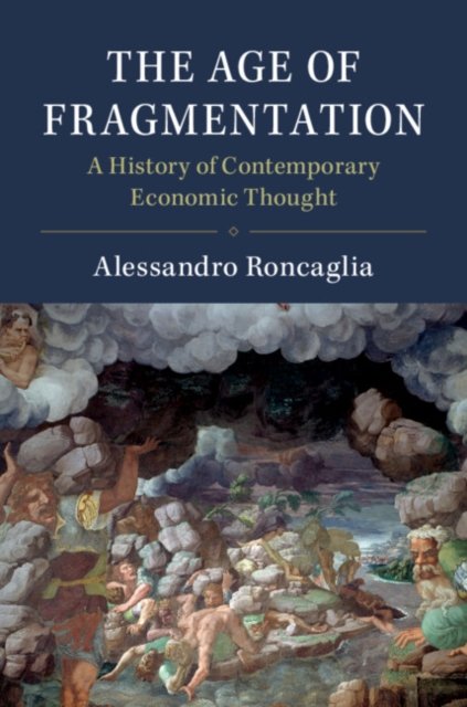The Age of Fragmentation: A History of Contemporary Economic Thought ...