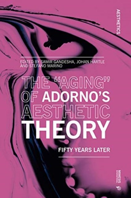 The Aging of Adornos Aesthetic Theory: Fifty Years Later - Opracowanie ...