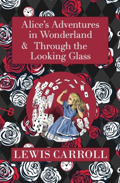 The Alice in Wonderland Omnibus Including Alices Adventures in ...