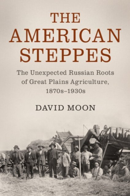 The American Steppes: The Unexpected Russian Roots of Great Plains ... The American Steppes: The Unexpected Russian Roots of Great Plains ...