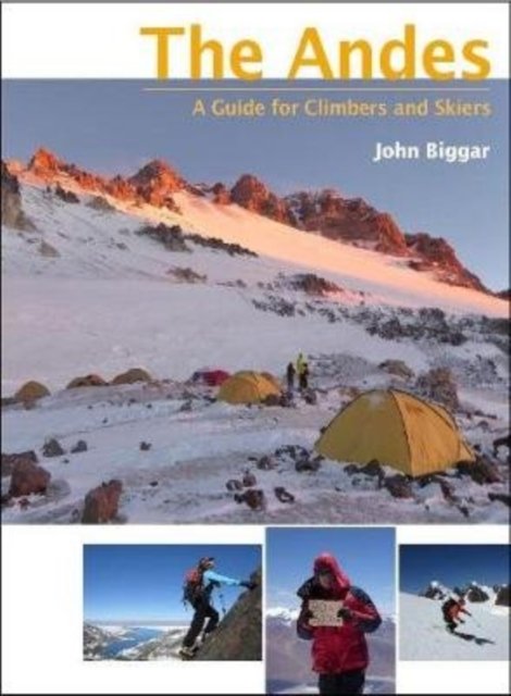 The Andes: A guide for climbers and skiers - Biggar John | Książka w Empik