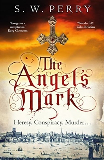 The Angels Mark: A gripping tale of espionage and murder in Elizabethan ...