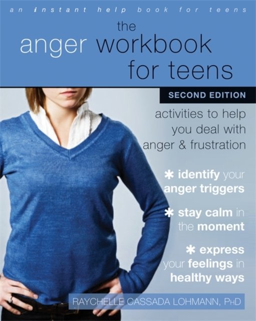The Anger Workbook for Teens: Activities to Help You Deal with Anger ...