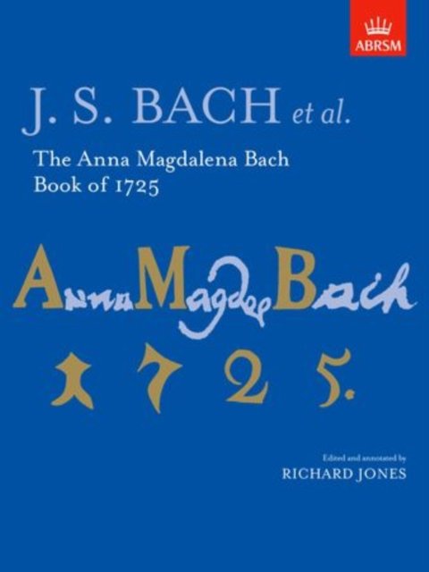 The Anna Magdalena Bach Book of 1725 - Opracowanie zbiorowe | Książka w Empik