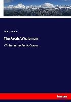 The Arctic Whaleman - Holmes Lewis | Książka w Empik