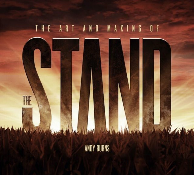 The Art and Making of The Stand - Andy Burns | Książka w Empik