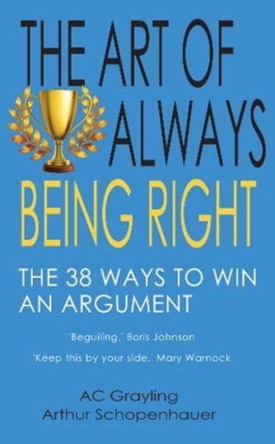 The Art of Always Being Right The 38 Ways to Win an Argument - AC ...