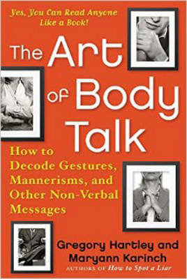 The Art of Body Talk: How to Decode Gestures, Mannerisms, and Other Non ...