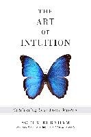 The Art of Intuition: Cultivating Your Inner Wisdom - Burnham Sophy ...