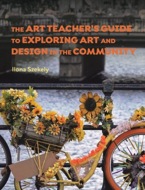 The Art Teachers Guide to Exploring Art and Design in the Community ...