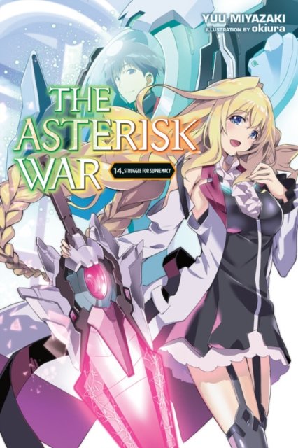 The Asterisk War, Vol. 14 (light novel) - Yuu Miyazaki | Książka w Empik