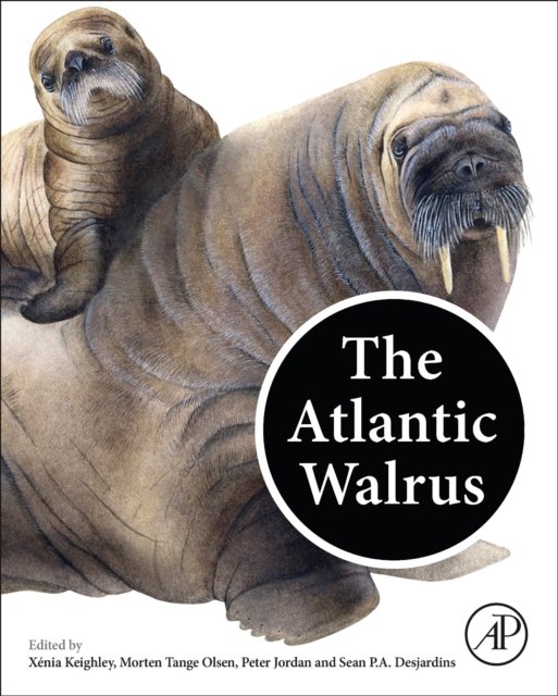 The Atlantic Walrus. Multidisciplinary Insights into Human-Animal ...