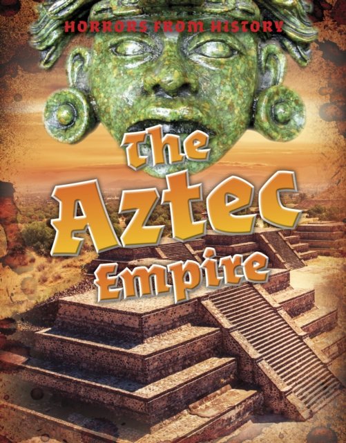The Aztec Empire - Louise Spilsbury | Książka w Empik