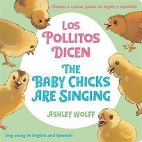 The Baby Chicks Are Singing/Los Pollitos Dicen: Sing Along in English ...