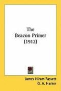 The Beacon Primer (1912) - Fassett James Hiram | Książka w Empik