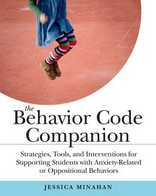The Behavior Code Companion: Strategies, Tools, and Interventions for ...