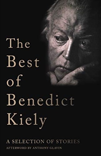 The Best of Benedict Kiely. A Selection of Stories - Kiely Benedict ...