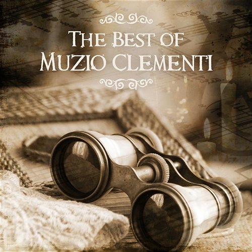 The Best of Muzio Clementi – Emotional Classical Music with Famous ...