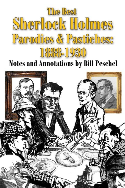 The Best Sherlock Holmes Parodies and Pastiches - Peschel Bill ...