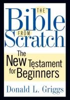 The Bible from Scratch - Donald L. Griggs | Książka w Empik