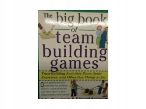 The Big Book of Team Building Games: Trust-Building Activities, Team ...
