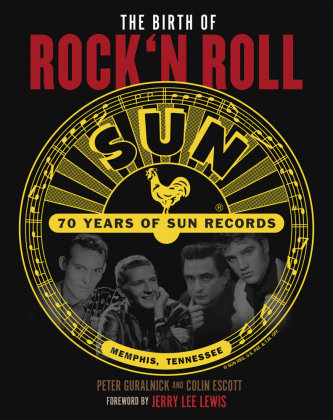 The Birth of Rock`n Roll: 70 Jahre Sun Records - Edition Olms | Książka ...