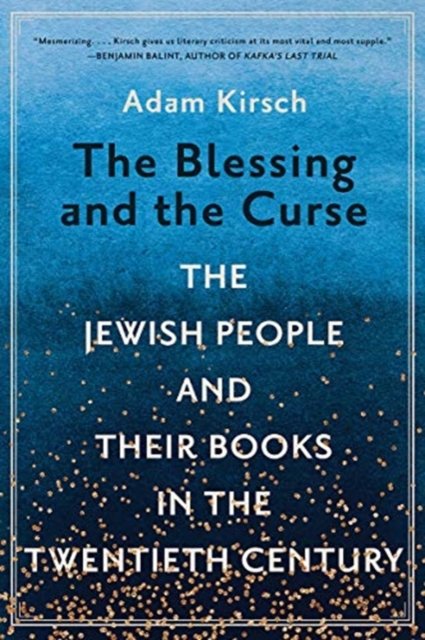 The Blessing and the Curse: The Jewish People and Their Books in the ...