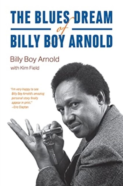 The Blues Dream of Billy Boy Arnold - Billy Boy Arnold | Książka w Empik