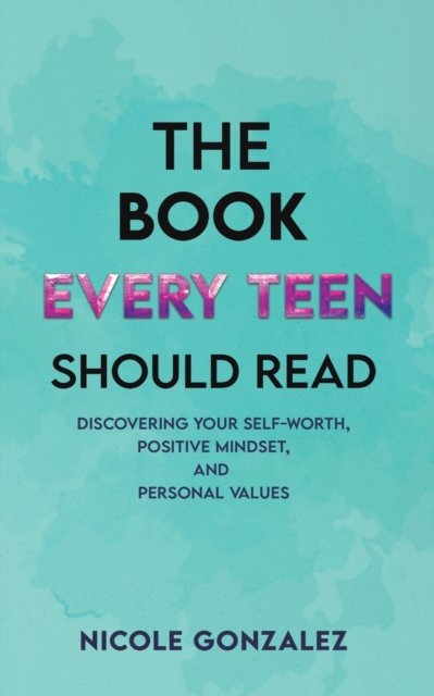 The Book Every Teen Should Read - Nicole Gonzalez | Książka w Empik